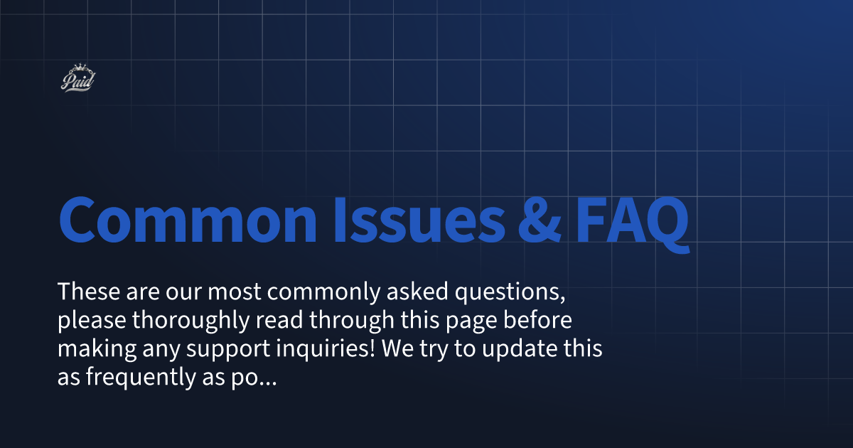 Common Issues & FAQ | Paid Development Docs